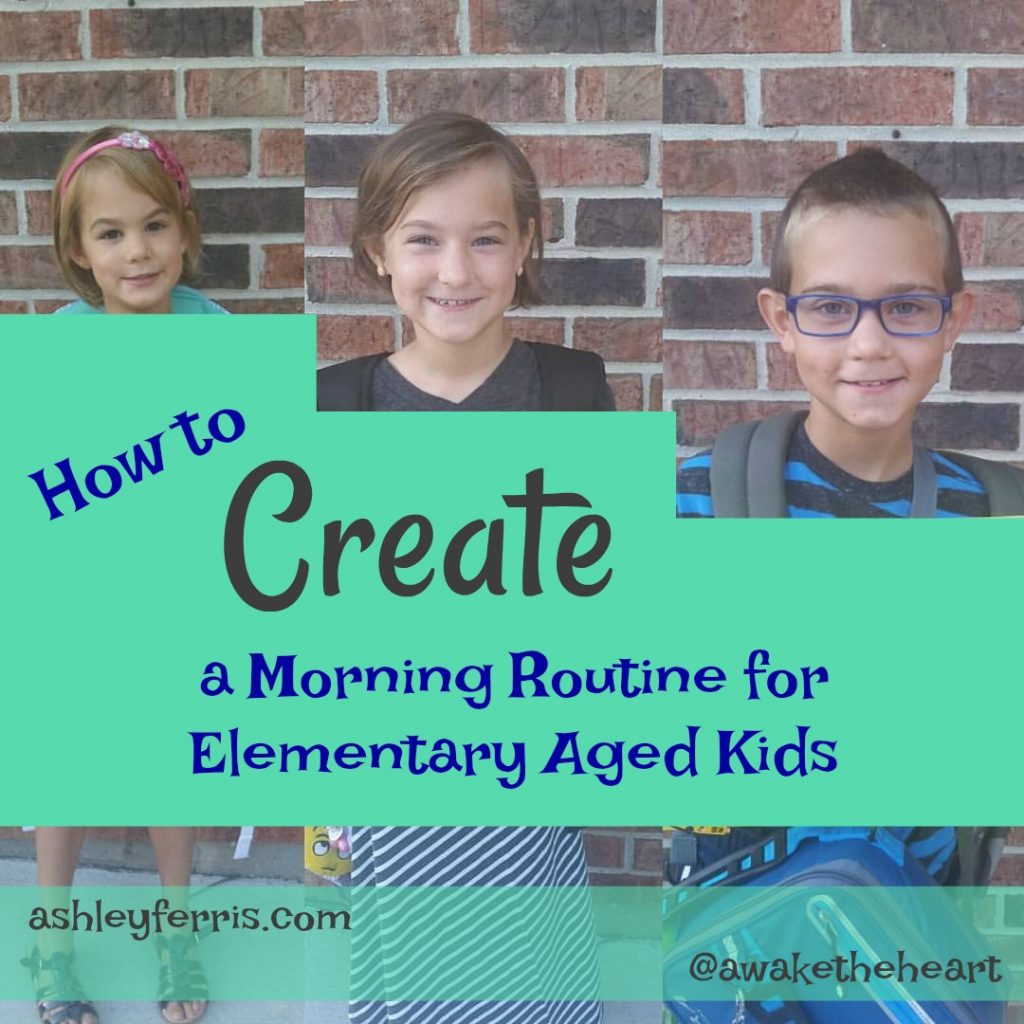 How To Create A Morning Routine With Elementary Aged Kids Ashley Ferris